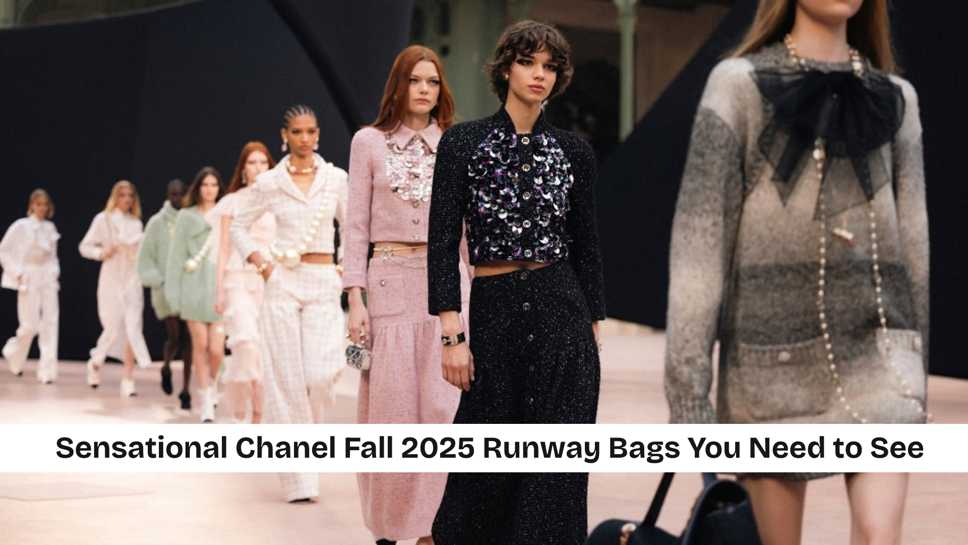 Sensational Chanel Fall 2025 Runway Bags You Need to See - Outfitdelight